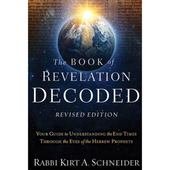Rabbi Kirt a. Schneider | Other | The Book Of Revelation Decoded ...